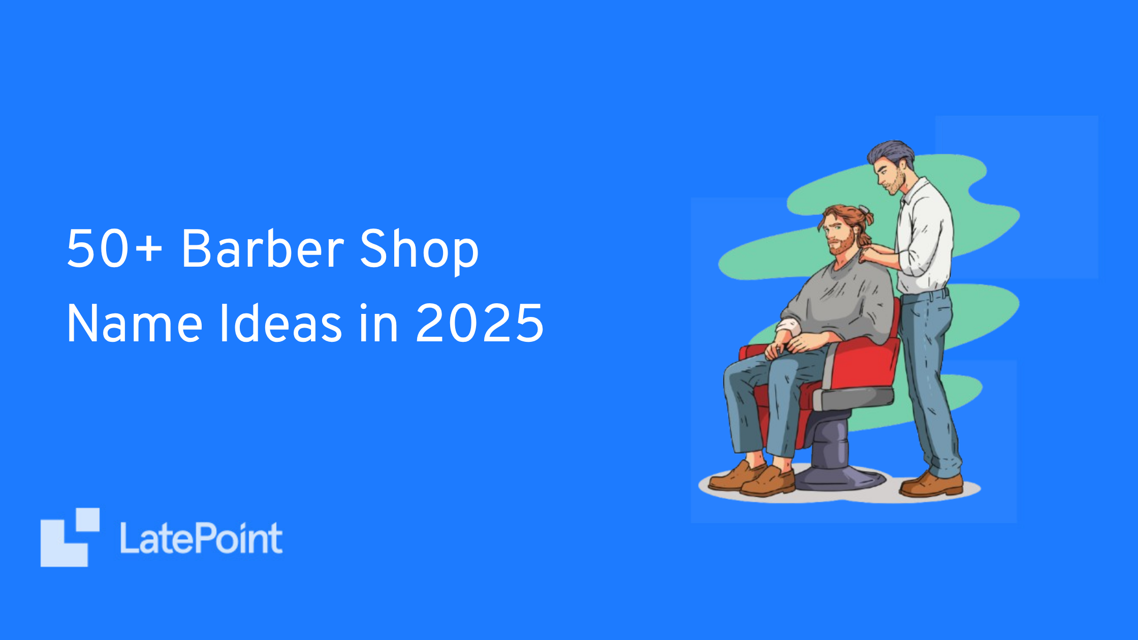 Barber Shop Name Ideas: Classic & Unique Options for 2025